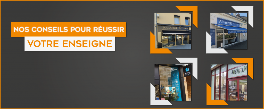 Nos conseils pour réussir son enseigne commerciale - Sarth'Enseignes
