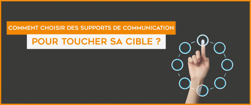 Comment choisir des supports de communication pour toucher sa cible ...